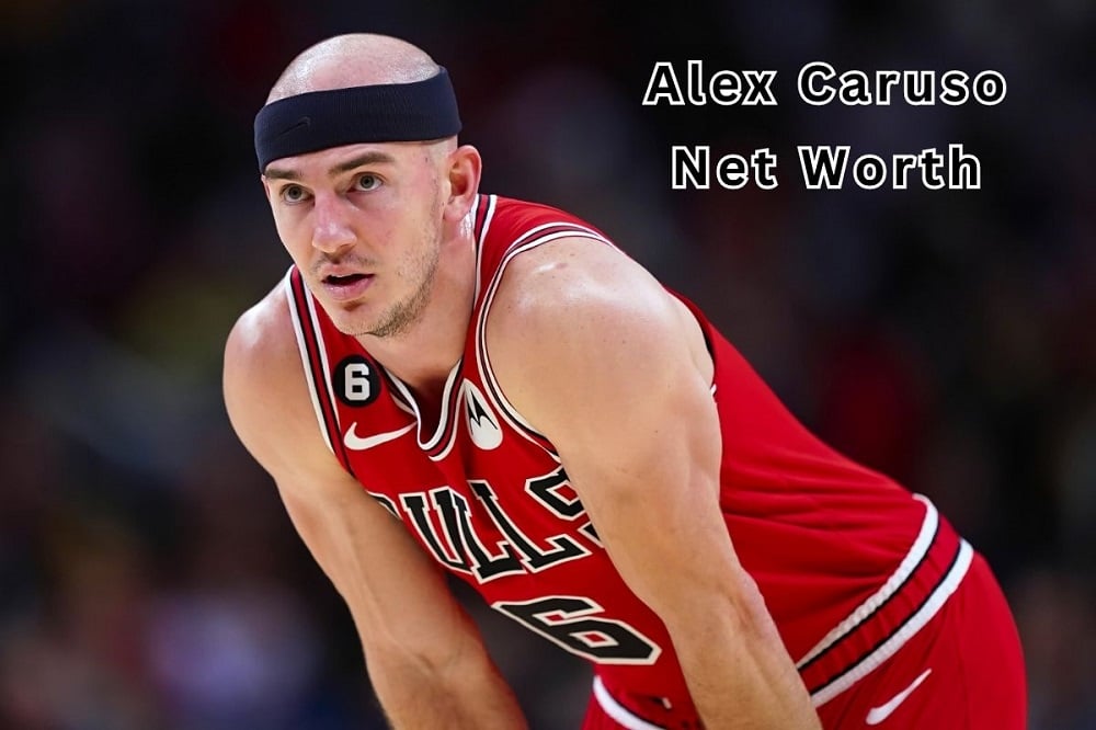 Alex Caruso Net Worth in 2023 - Wiki, Age, Weight and Height ...