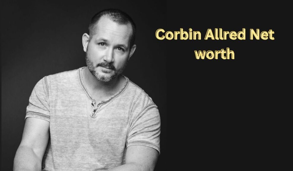 Corbin Allred Net Worth - Wiki, Age, Weight and Height, Relationships ...