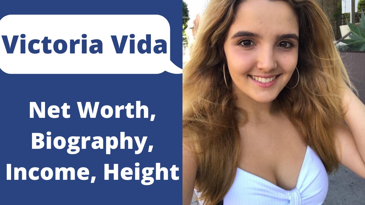 Victoria Vida Net Worth in 2023 - Wiki, Age, Weight and Height ...
